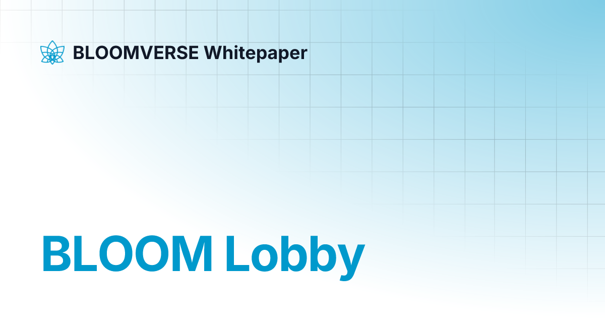 BLOOM Lobby | BLOOMVERSE Whitepaper